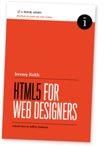 Book Review: A Book Apart’s HTML5 for Web Designers by Jeremy Keith ...
